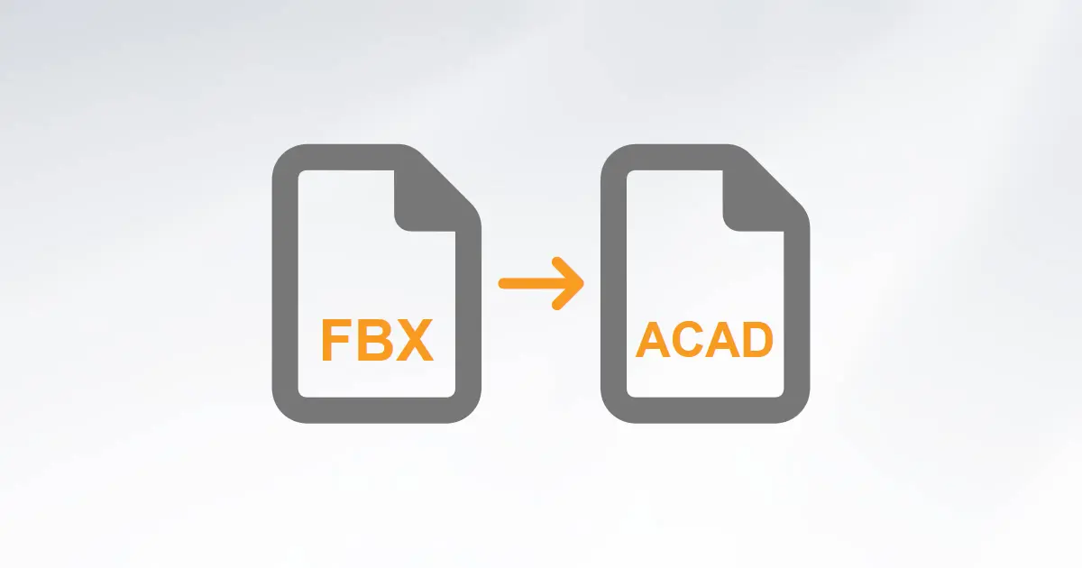 Convert FBX to AutoCAD