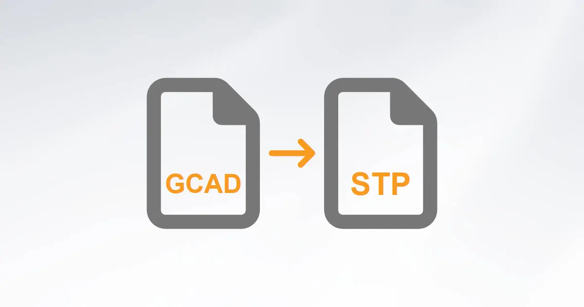 GstarCAD to STEP Converter: Convert GstarCAD to STP CAD Model