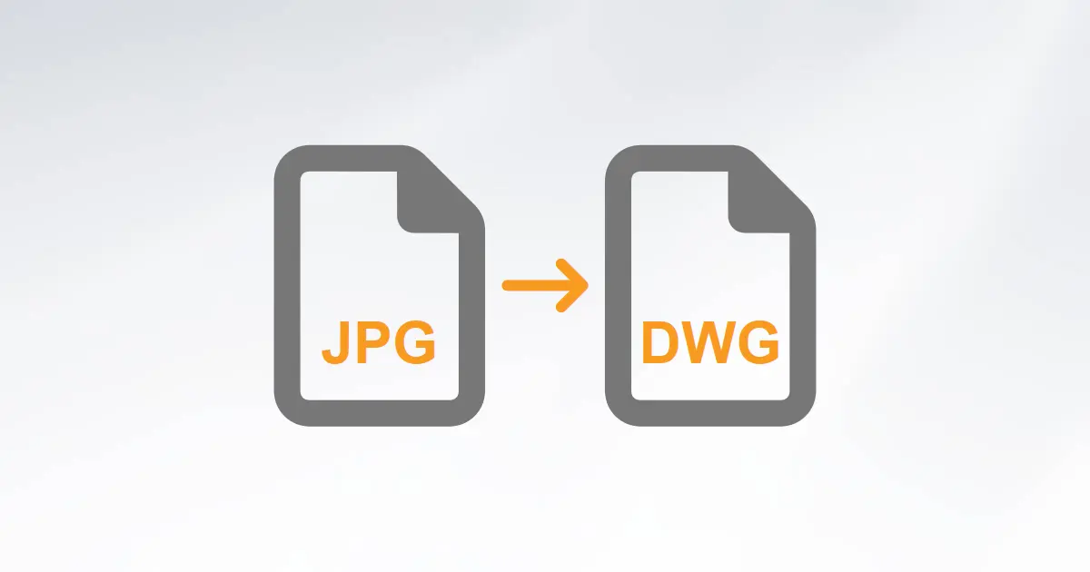JPEG to DWG Converter: Convert JPEG to AutoCAD Drawing