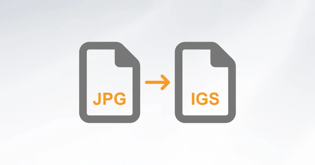 JPEG to IGES Converter: Convert JPEG to IGS Model